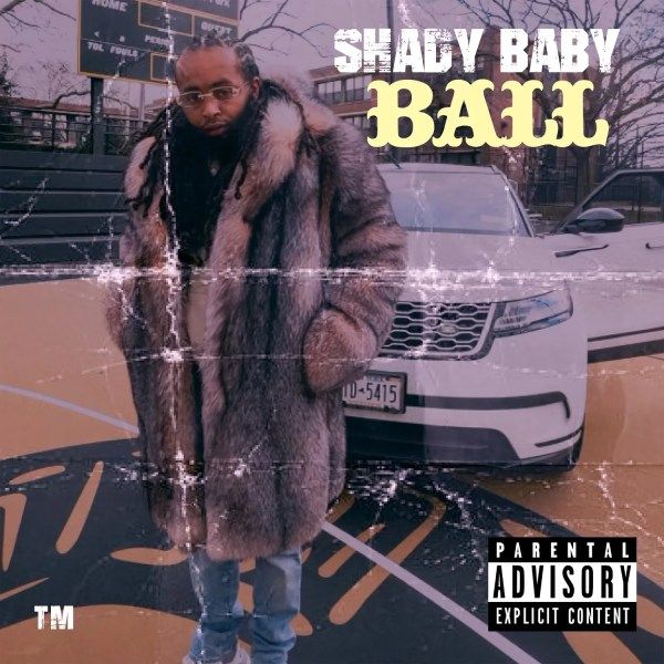 Shady Baby releases the official visual for 'Ball'
