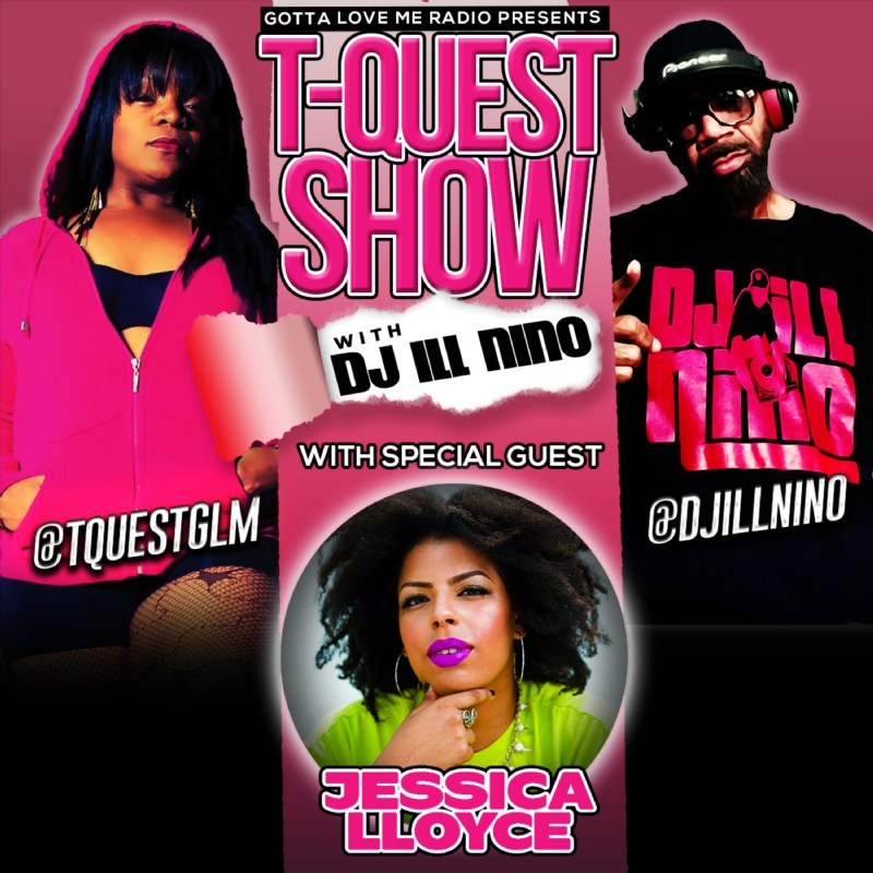 The T-Quest Show with DJ ILL NINO: Jessica Lloyce Interview